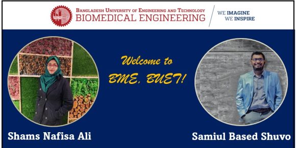 Shams Nafisa Ali and Samiul Based Shuvo joined as New faculty - Biomedical Engineering | BUET